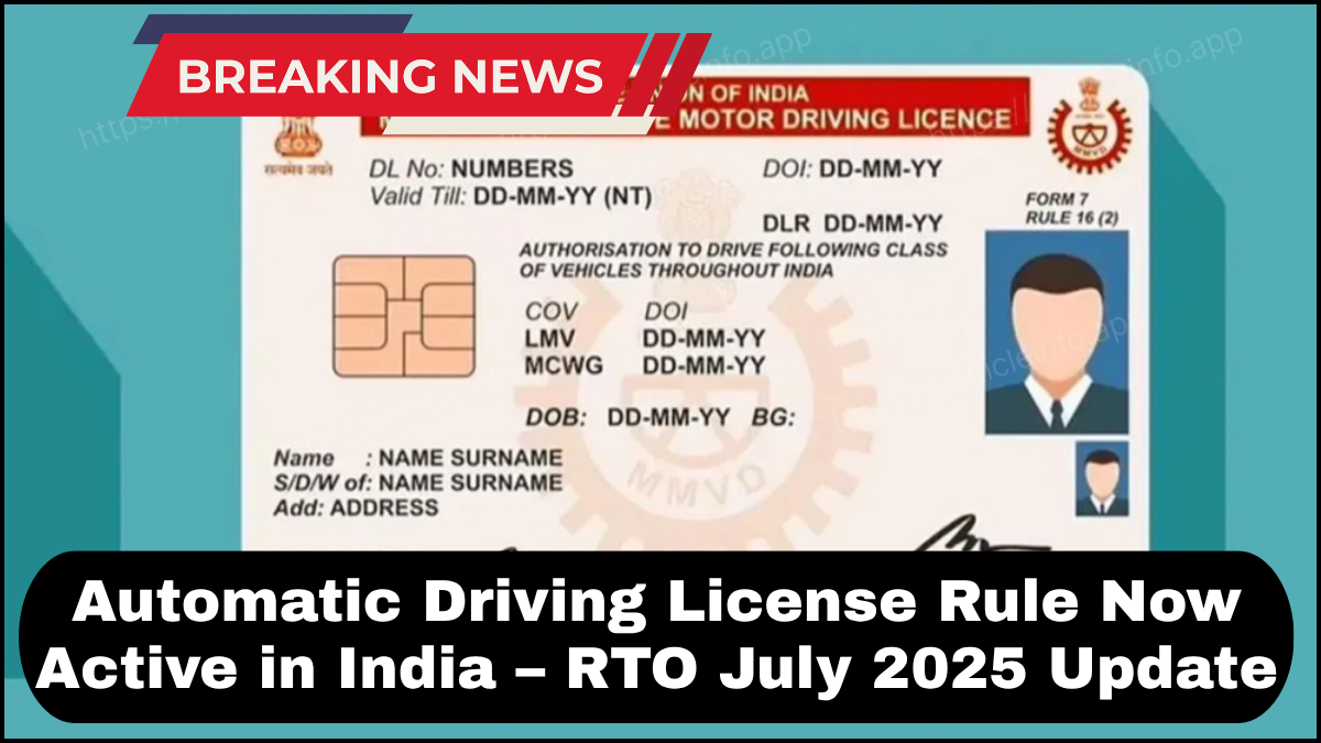 Automatic Driving License Rule Now Active in India – RTO July 2025 Update